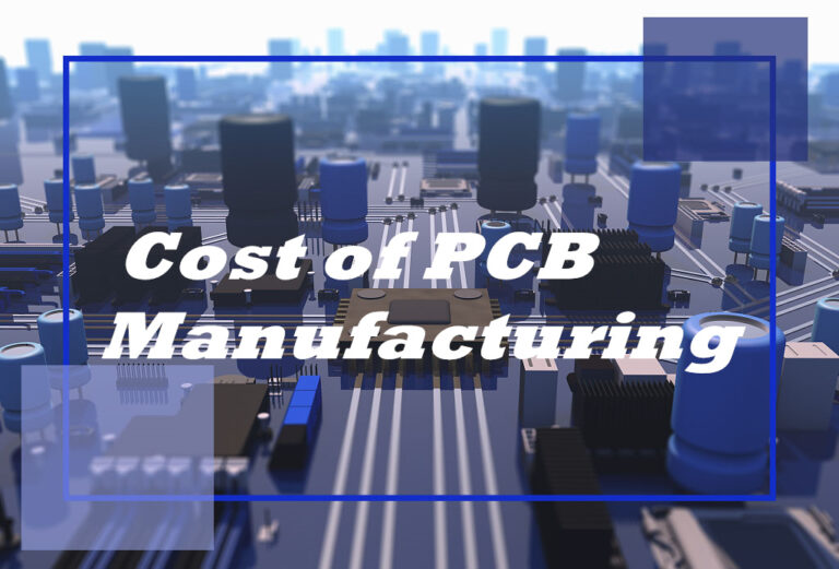 Critical factors Affecting the Cost of PCB Manufacturing - Kingpcb